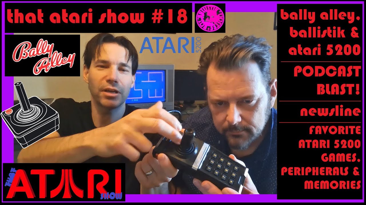 That Atari Show #18: "Bally Alley, Ballistik & Atari 5200" (System ...
