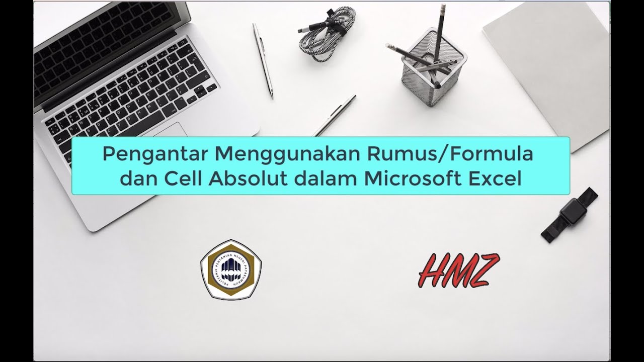 Pengantar Rumus/Formula dan Cell Absolut dalam Microsoft Excel - YouTube