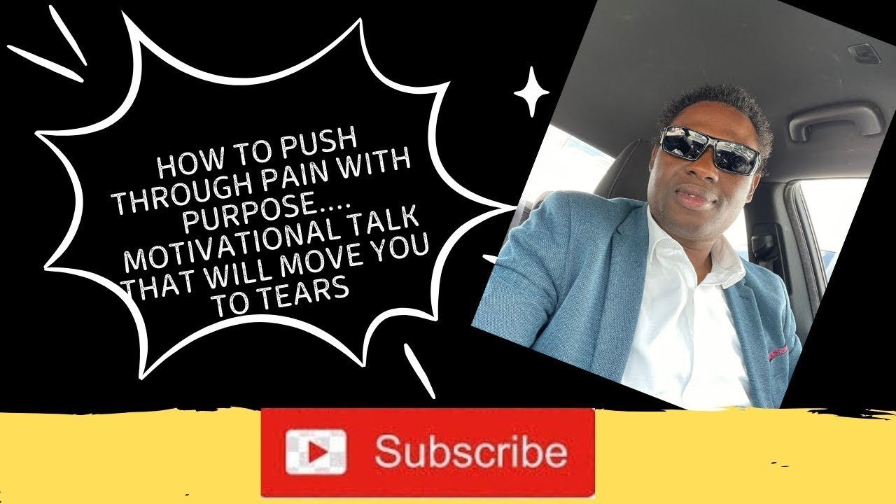 How to Push Through Pain With Purpose | Motivational Talk That Will ...