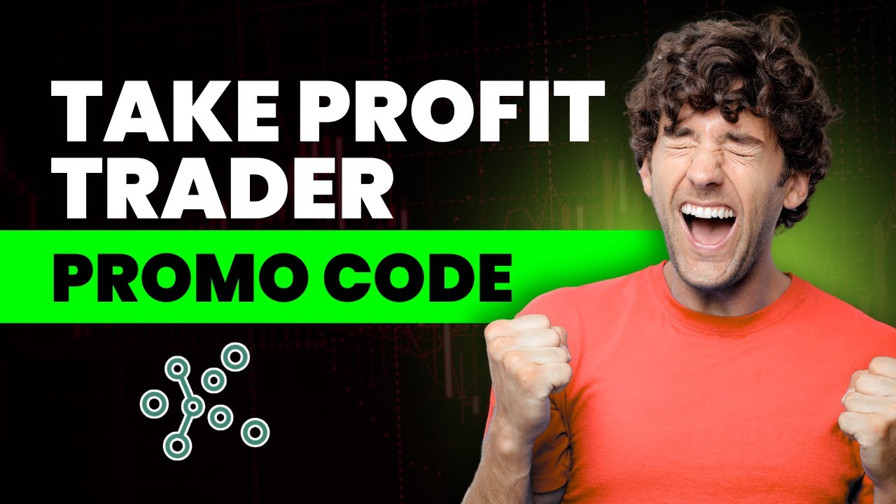 Exclusive Take Profit Trader Promo Code May 2025 - Save More, Trade ...