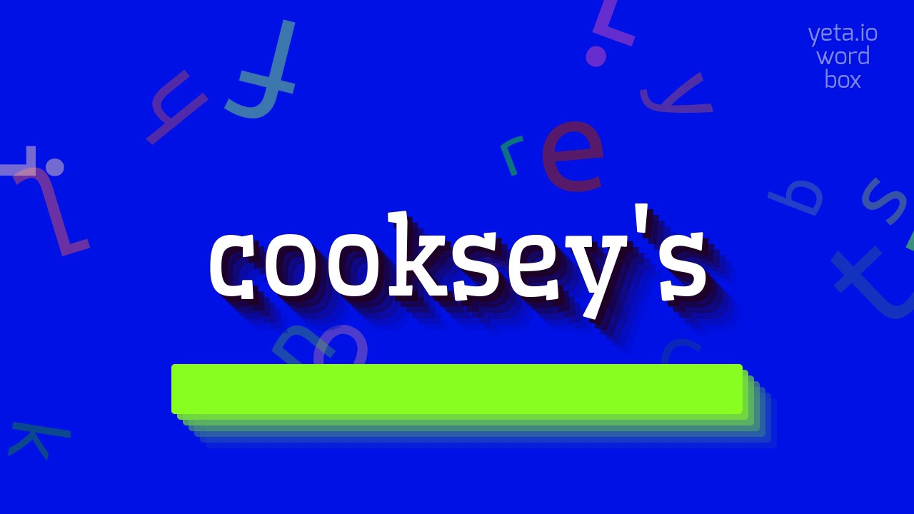 COOKSEY'S - HOW TO SAY COOKSEY'S? #cooksey's - YouTube