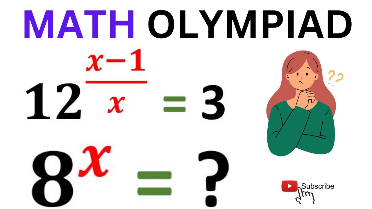 Math Olympiad Question | IF 12^((x-1)/x) = 3 Then 8^x = ? | Learn the ...