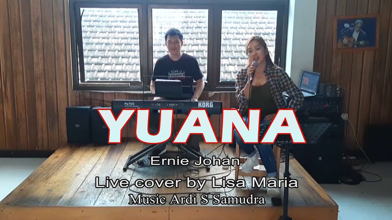Yuana - Ernie Johan (cover by Lisa Maria) - YouTube