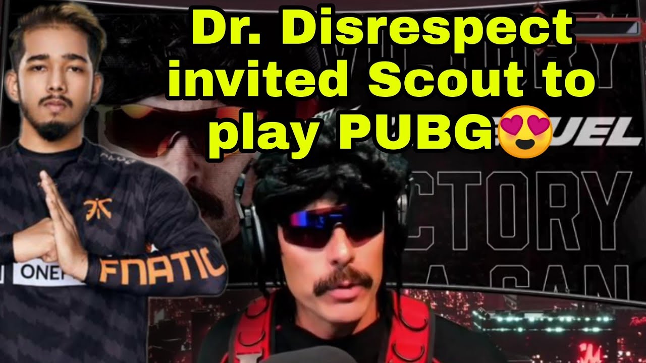 Dr. Disrespect wants to play PUBG with Scout || Dr. Disrespect collab ...