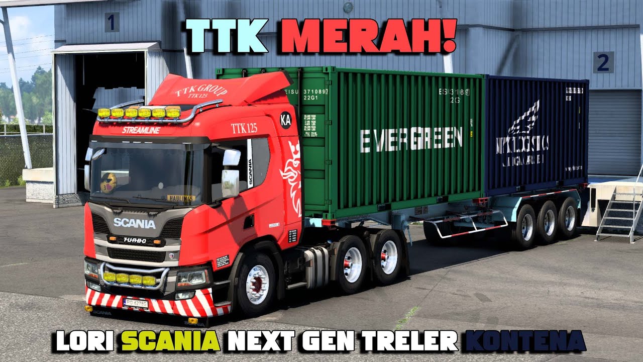 TTK MERAH! Lori Scania NEXT GEN Treler Kontena ETS2 Mod Malaysia - YouTube