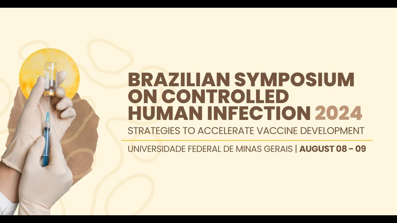 Brazilian symposium on controlled human infection 2024 - 08 de Agosto ...