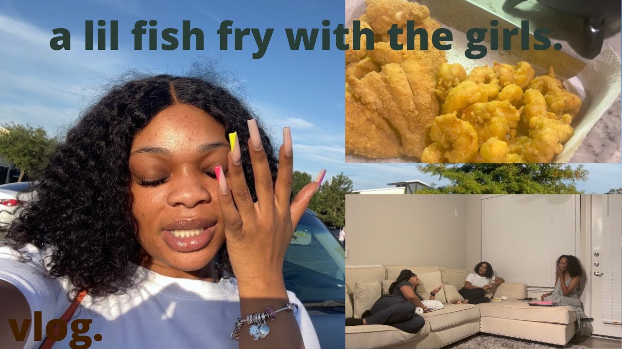 a lil fish fry with the girls. - YouTube