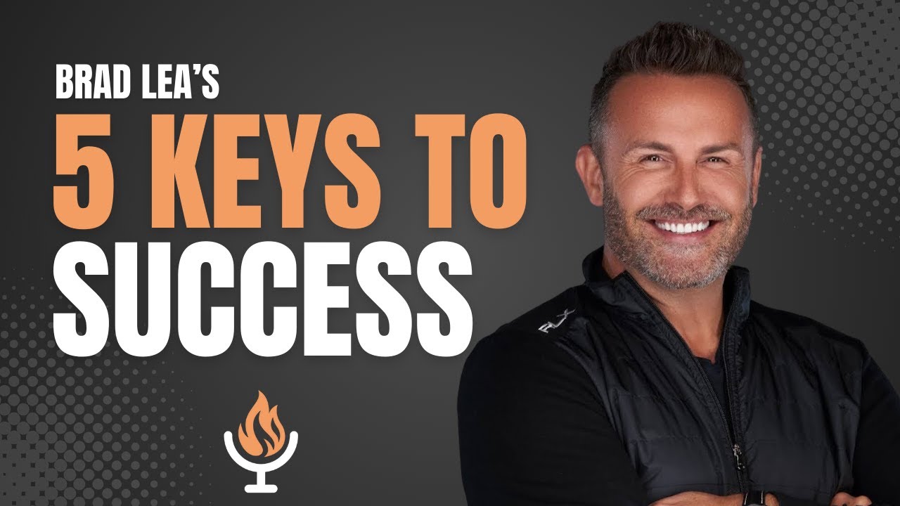 Brad Lea's 5 Keys to Making Millions (ft. @THEREALBRADLEA ) | The ...