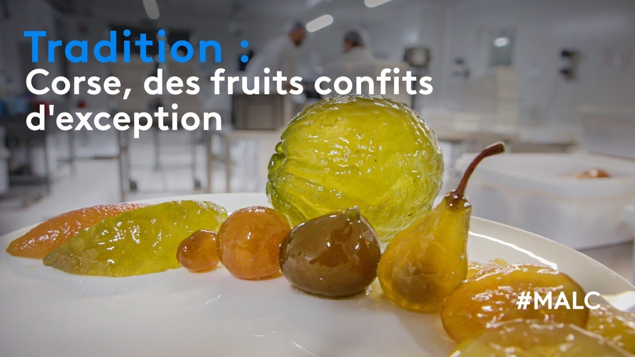 Tradition : Corse, des fruits confits d'exception - YouTube