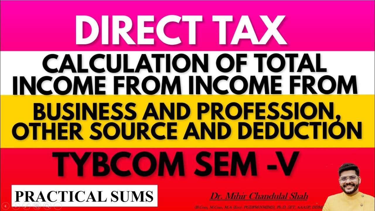Direct Tax | Calculation Of Total income with business and profession ...