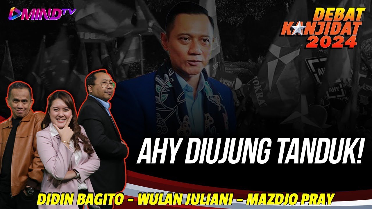 Mazdjo Pray | AHY DIUJUNG TANDUK! | Debat Kanjidat - YouTube
