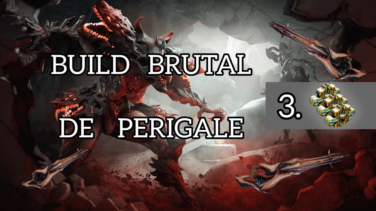 #50 Warframe 😲🤯BUILD BRUTAL DE PERIGALE 😮🤯 - YouTube