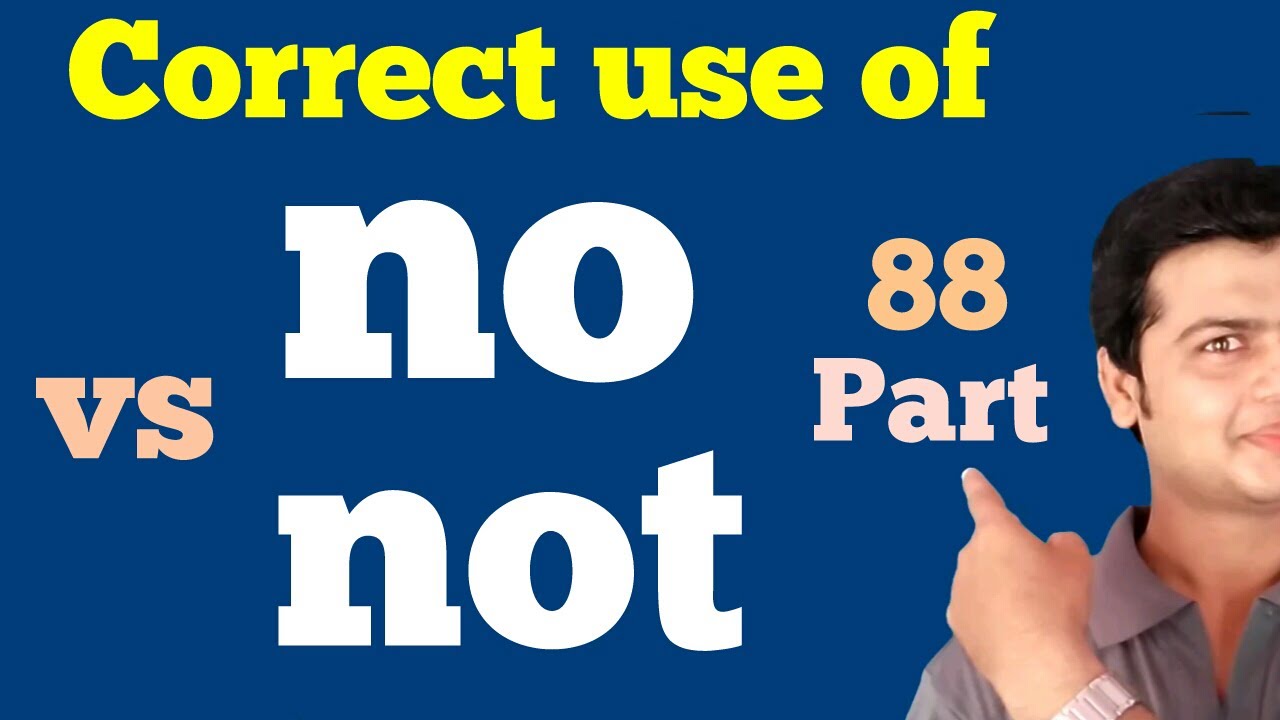 No Vs Not Correct Use Of No Not Different Between No Not no-vs-not-correct-use-of-no-not-different-between-no-not