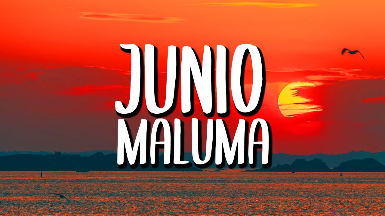 Maluma - Junio (Letra/Lyrics) - YouTube