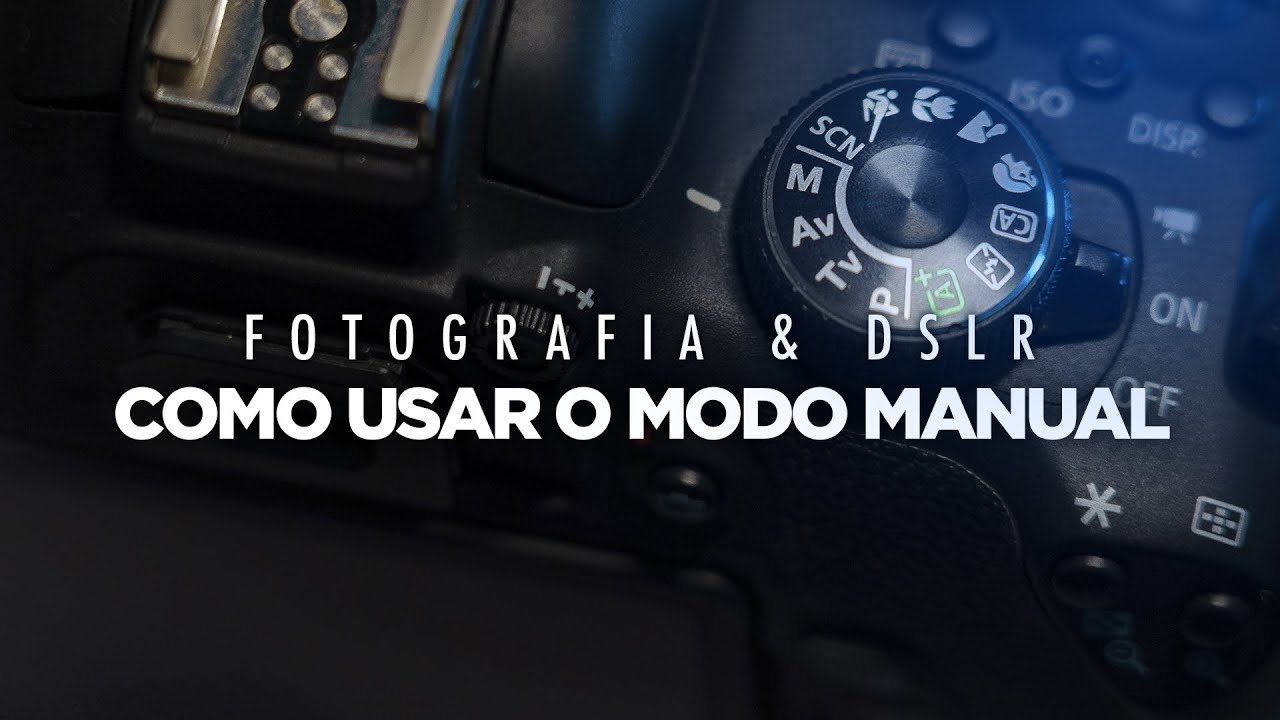 COMO USAR O MODO MANUAL DA CÂMERA | Os Pilares da Fotografia - YouTube