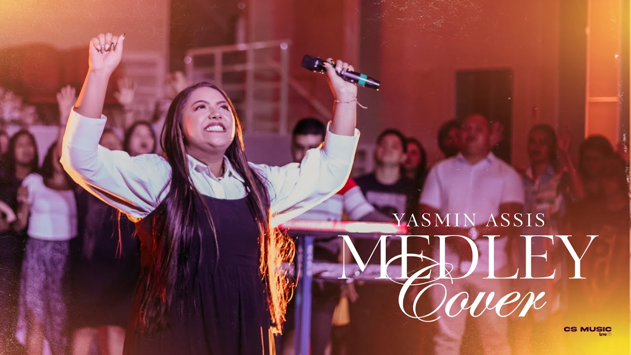 YASMIN ASSIS - MEDLEY JOÃO 20 / PRA SEMPRE / JEOVÁ JIREH (LIVE) CS ...