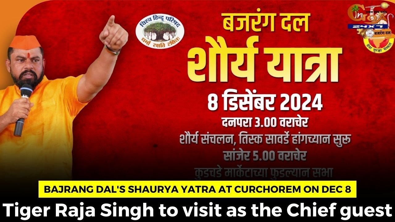 Bajrang Dal's Shaurya Yatra at Curchorem on Dec 8, Tiger Raja Singh to ...