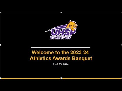 2023-24 UHSP Athletics Awards Banquet Presentation - YouTube