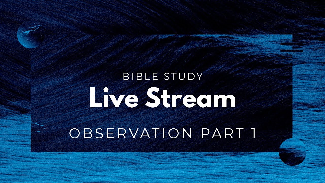 Bible Study - Observation Part 1 - YouTube