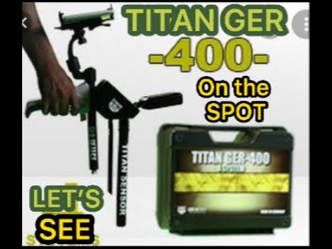 TESTING TITAN GER 400 ON THE SPOT TREASURE SCANNING - YouTube