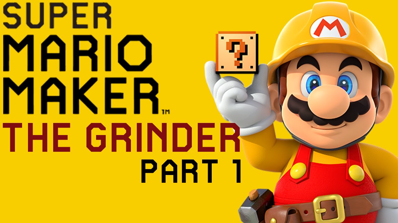 Super Mario Maker - The Grinder - Part 1 - YouTube