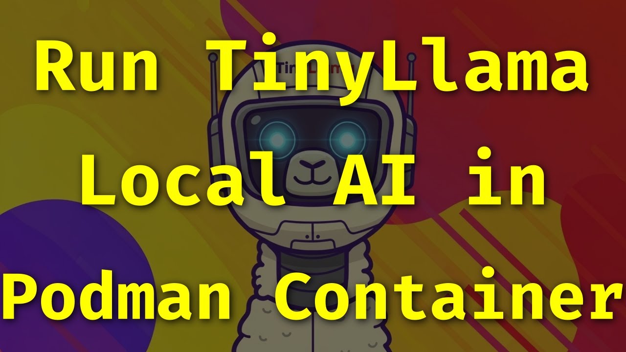 How to Run TinyLlama 1.1B LLM in Podman Compose | Easy AI Setup for Beginners! - YouTube