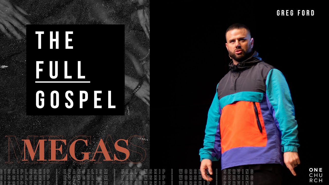 The FULL Gospel | Greg Ford | ONE CHURCH - YouTube