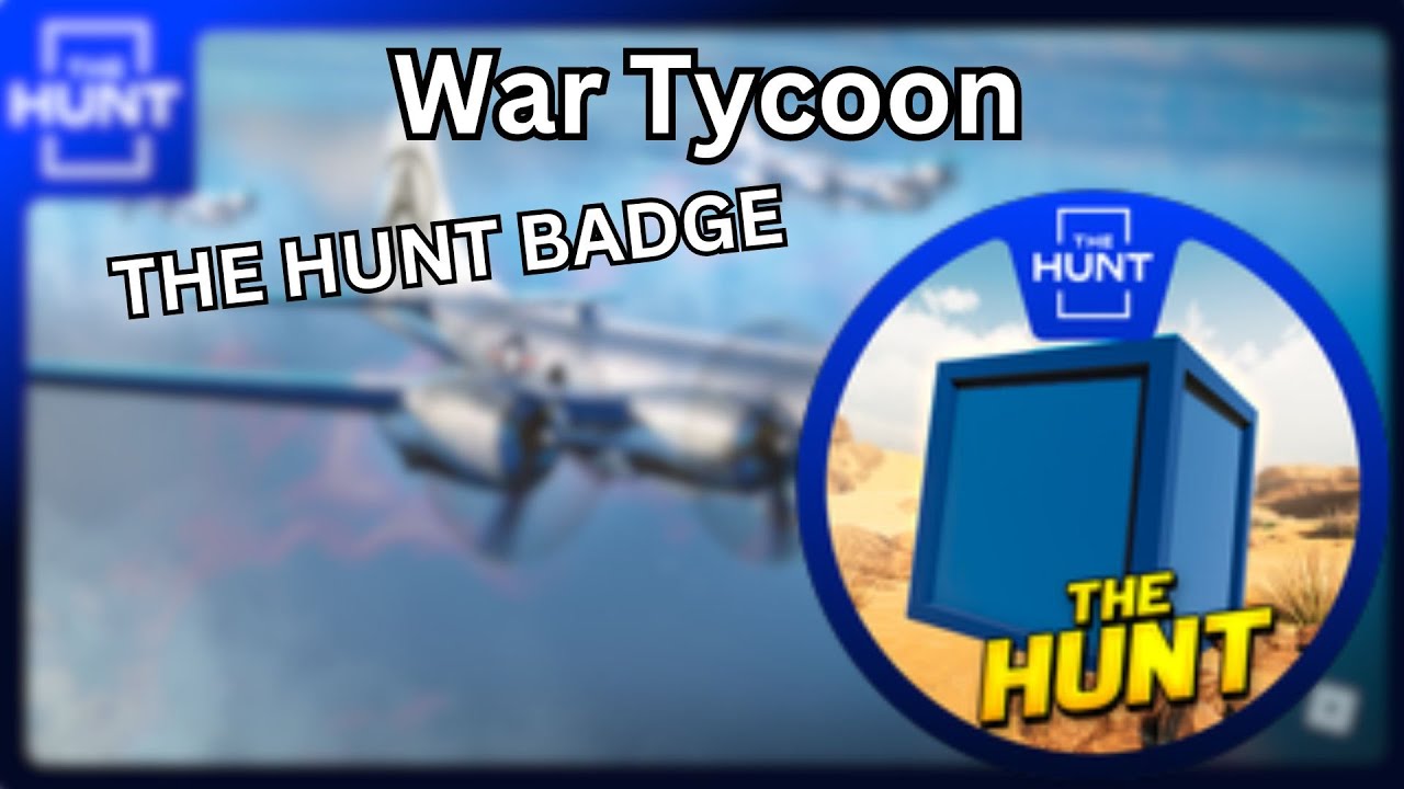 (THE HUNT) War Tycoon Badge | Roblox - YouTube