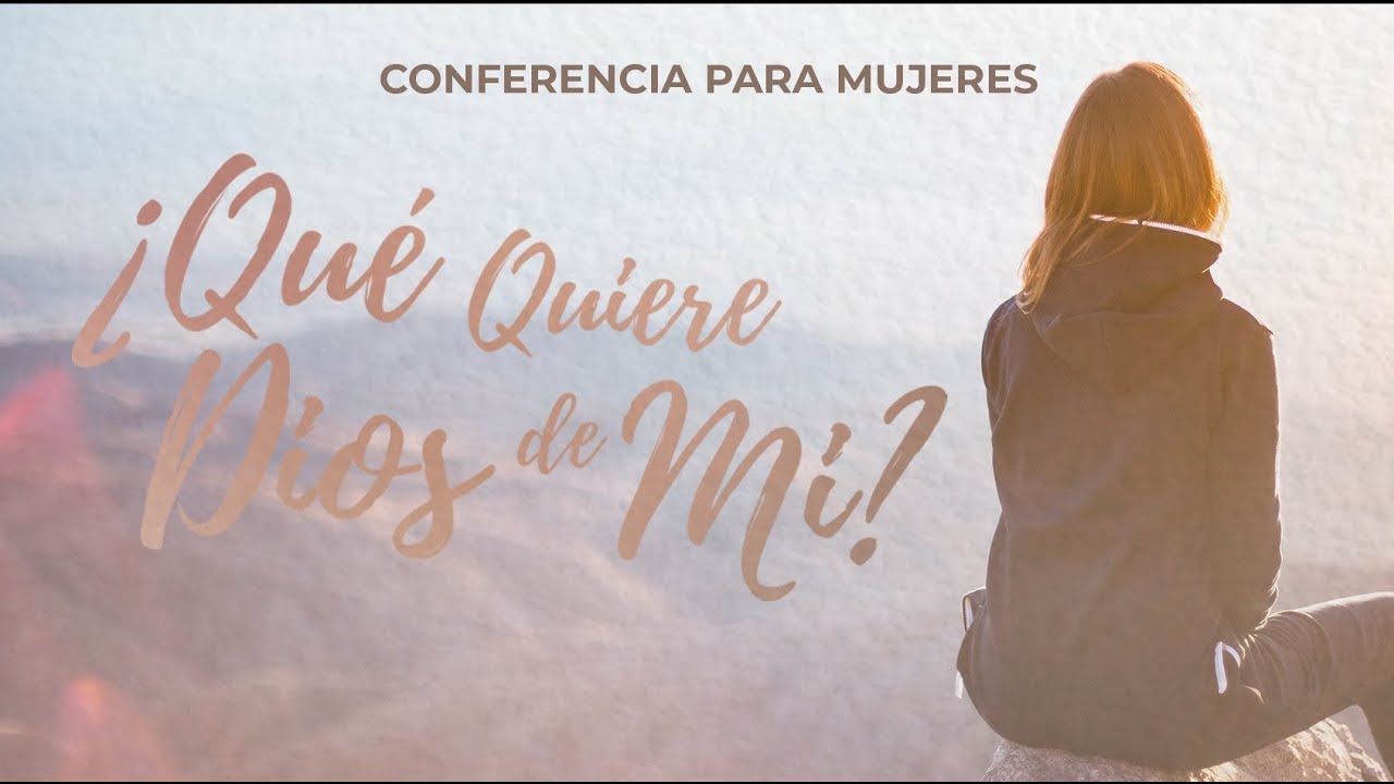 ¿Qué quiere Dios de mí? | Cuida tu corazón - YouTube