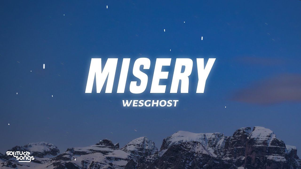 WesGhost - MISERY (Lyrics) - YouTube