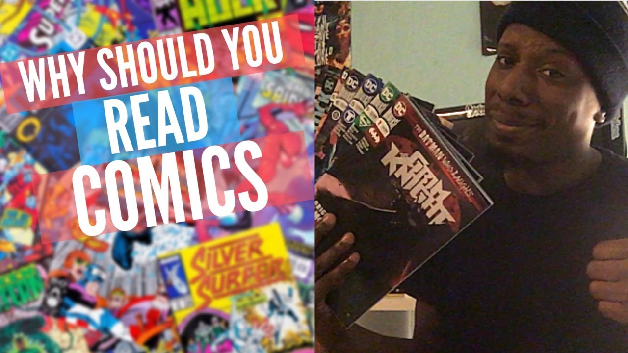 Top 7 Reasons Why You Should Start Reading Comic Books! - YouTube