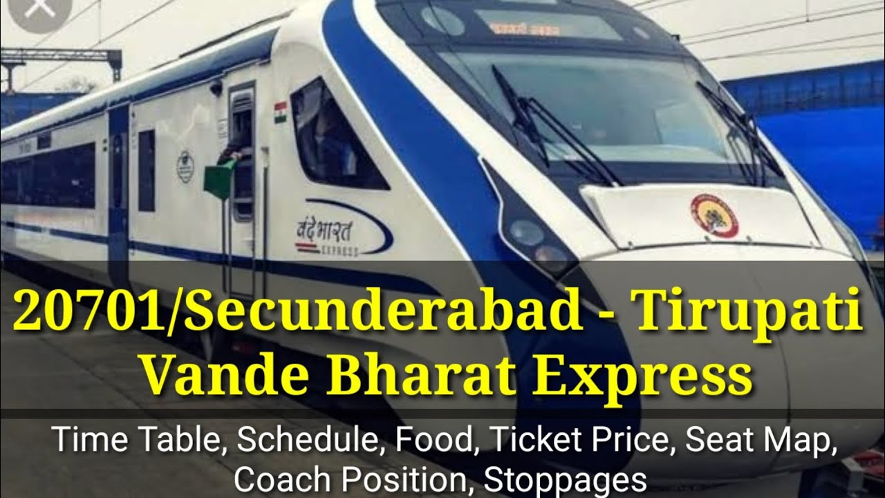 20701/Secunderabad - Tirupati Vande Bharat Express : Timings, Stoppages ...