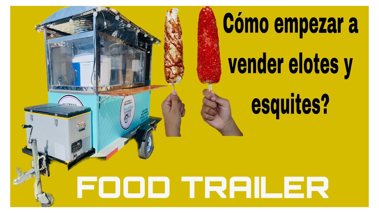 ESTAS PENSANDO EN VENDER ELOTES O ESQUITES COMO NEGOCIO? este video es ...
