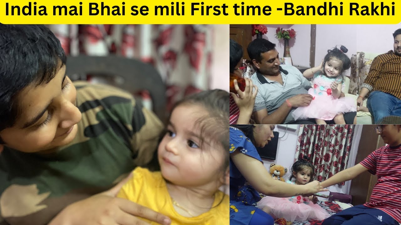 Myra India mai mili Bhai se first time bhadhi rakhi- Netherland to ...