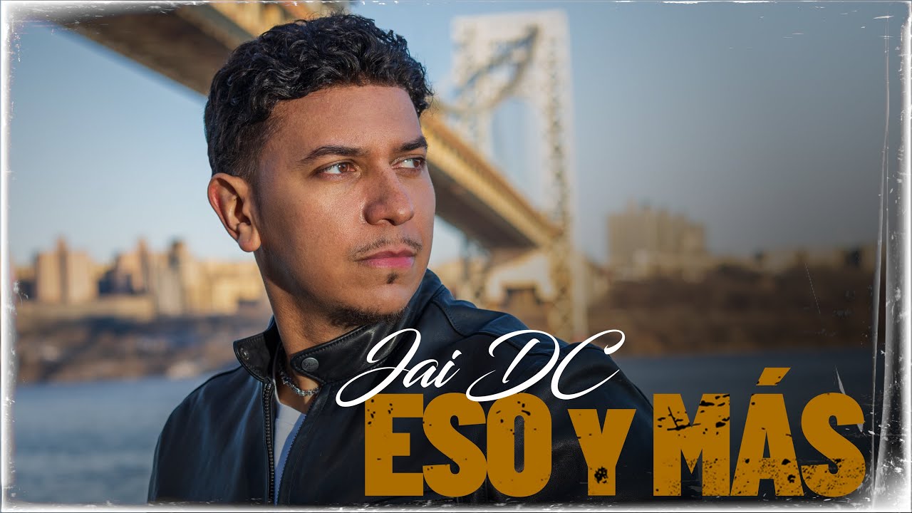 Jai DC - Eso Y Más (Official Music Video) - YouTube