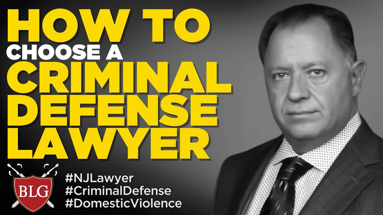 How to Choose a New Jersey Criminal Defense Lawyer- Former Morris ...
