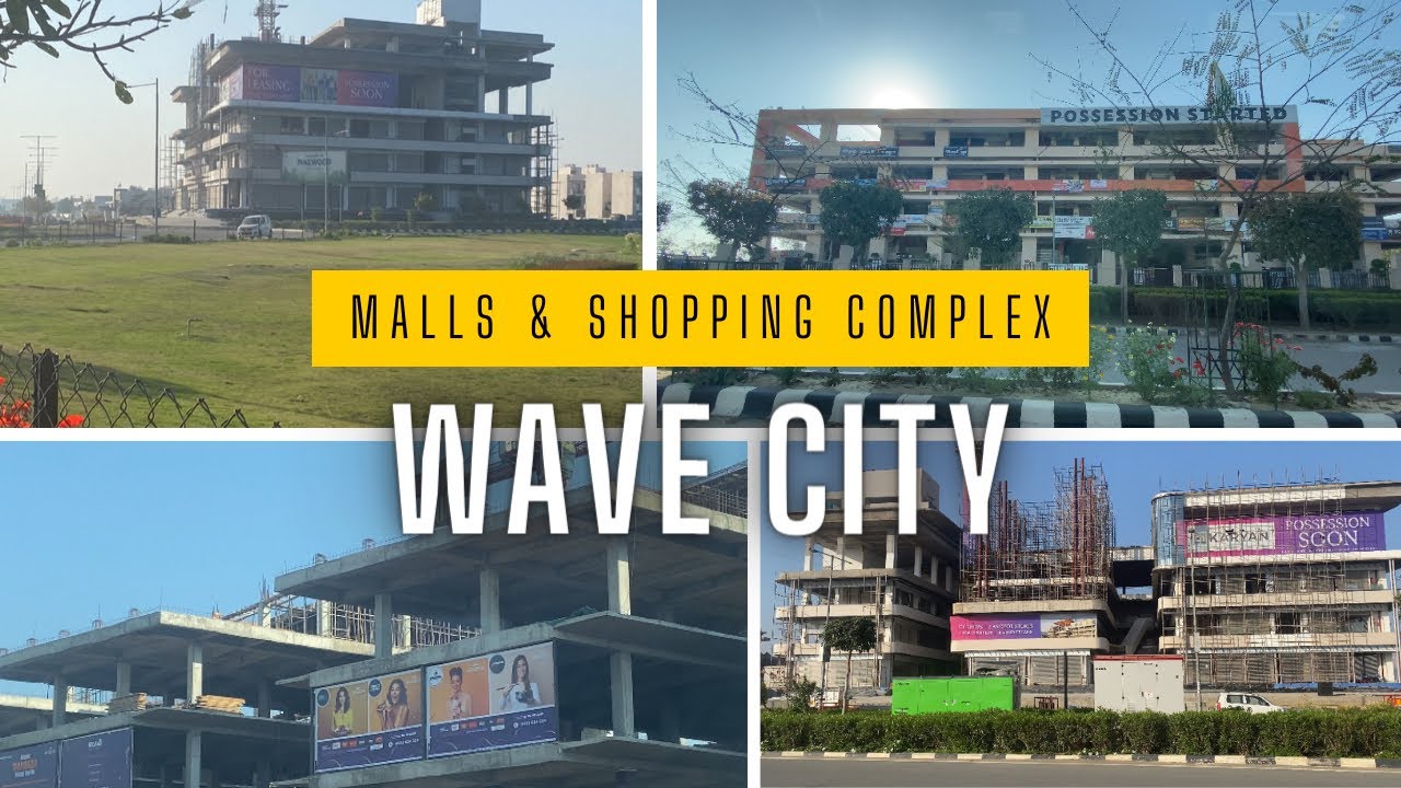 Malls and Shopping Complex at Wave City | Karyan | Wave Galleria | SKA ...