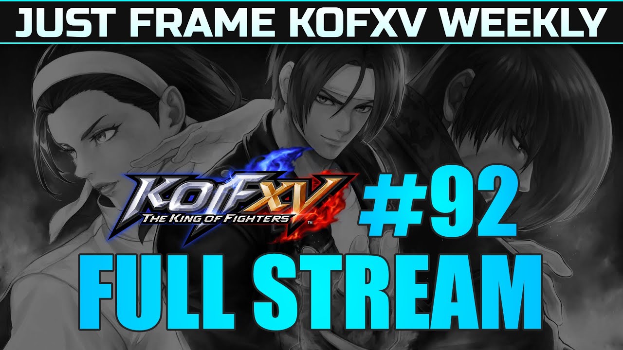 JFR | Just KOF #92 - KOFXV Weekly !bracket !matcherino !bb26 - YouTube