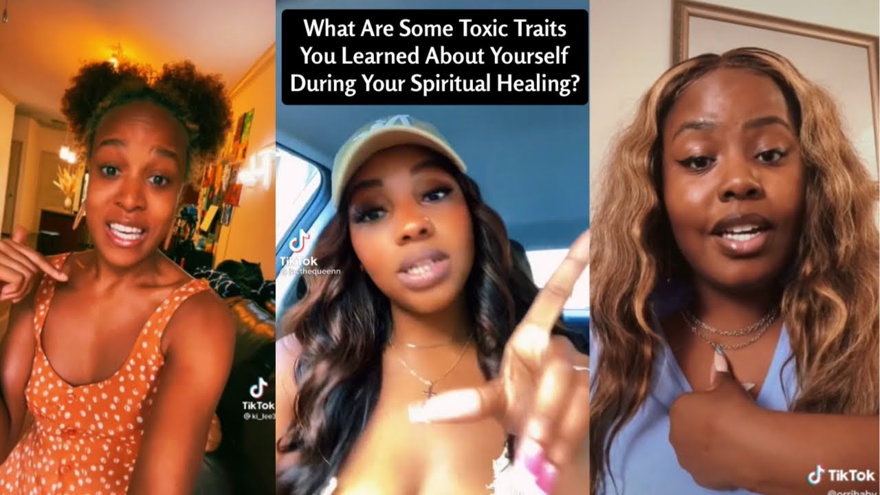 What Are Some Toxic Traits You Learned About Yourself During Your ...