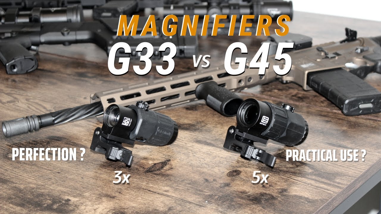 DECISIONS NEED MADE! G33 vs G45 - Magnification EOTECH - YouTube