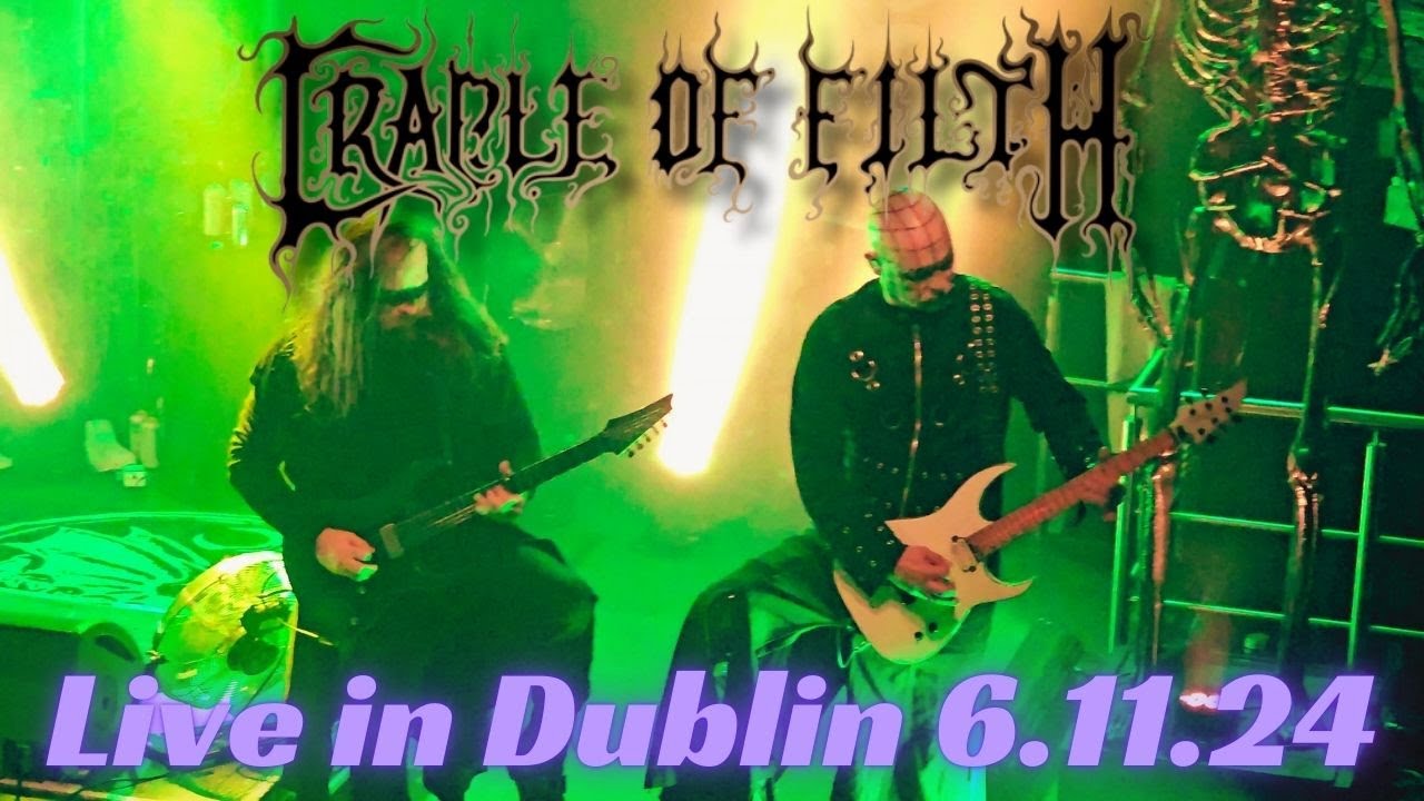 Cradle Of Filth - Live In Dublin, 6th Nov 24 - YouTube