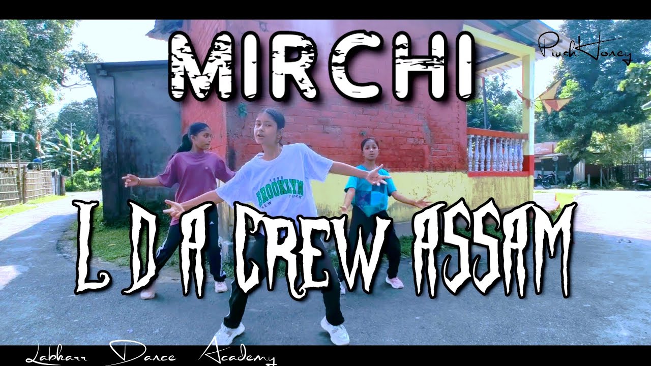 Mirchi || LDA Crew ASSAM 🔥 || Fakiragram || Hiphop Dance || Labkarr ...