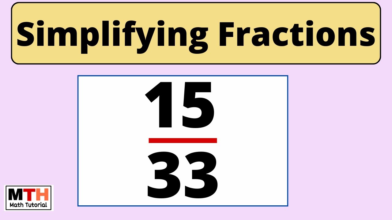 Simplify The Fraction 15 33 Simplest Form 15 33 Simplified Simplify The Fraction 15 33 Simplest Form 15 33 Simplified