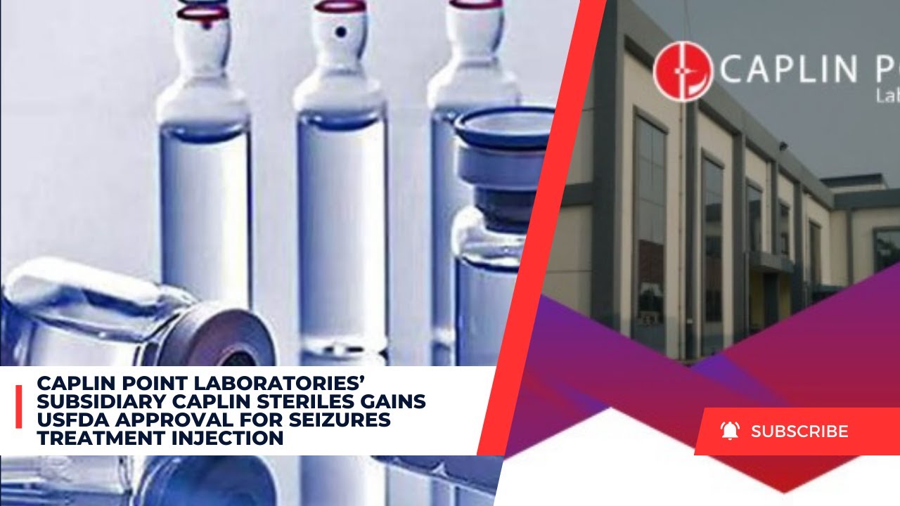 Caplin Point Laboratories’ Subsidiary Caplin Steriles Gains USFDA ...