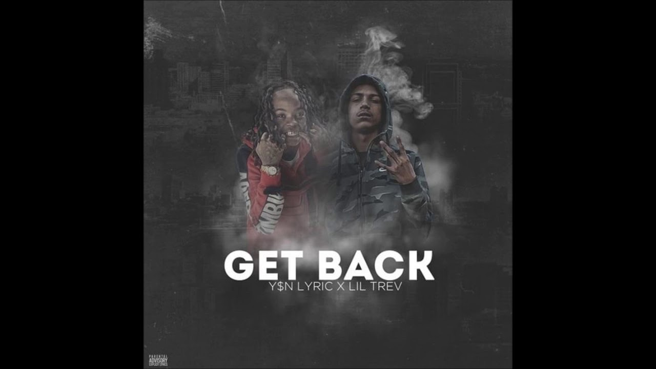 Y$N Lyric x Lil Trev - Get Back - YouTube