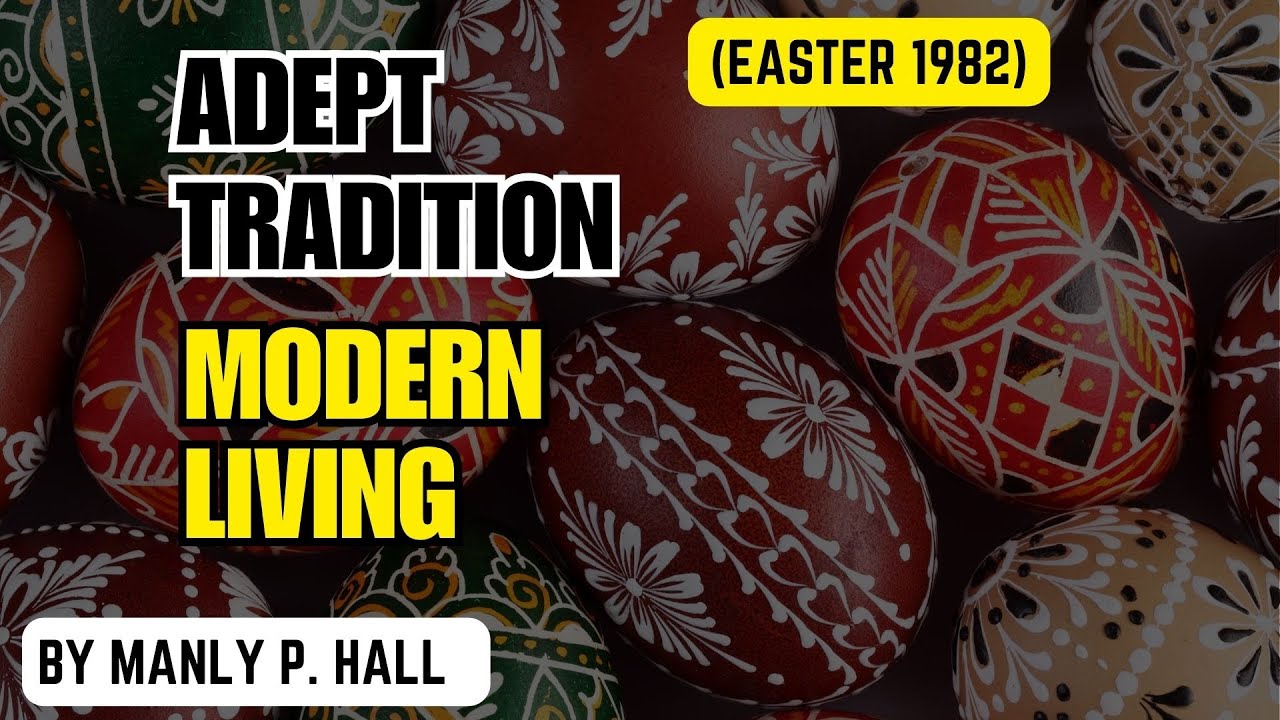 (Easter 1982) Manly P. Hall Explores the Adept Tradition for Modern ...