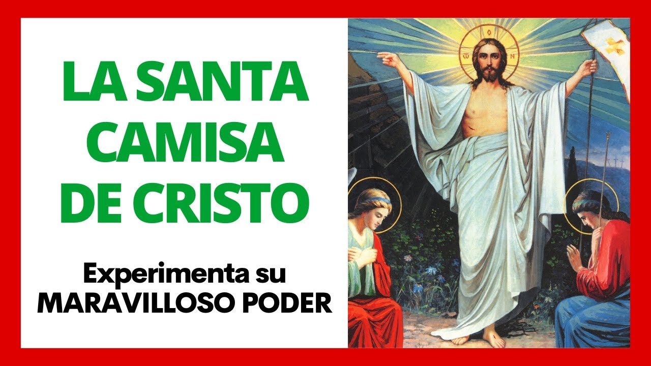 🙏 Oracion de la SANTA CAMISA de CRISTO (Audio y Textos en Español)🙏 ...