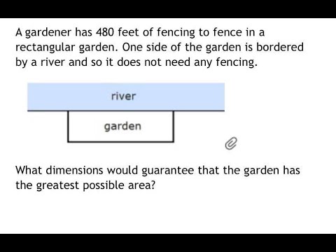 Calculus Help: A gardener has 480 feet of fencing to fence in a ...