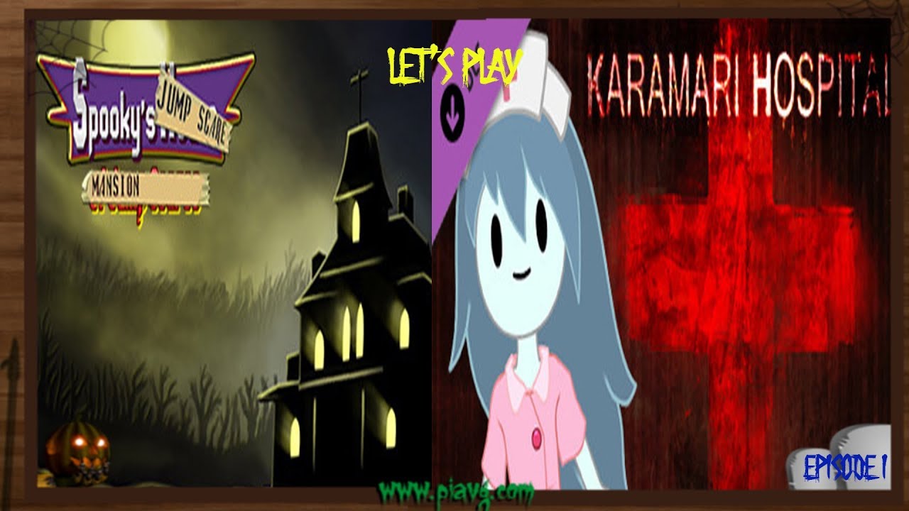 Let's Play! - Spooky's Jump Scare Mansion - DLC: Karamari Hospital: E1 ...
