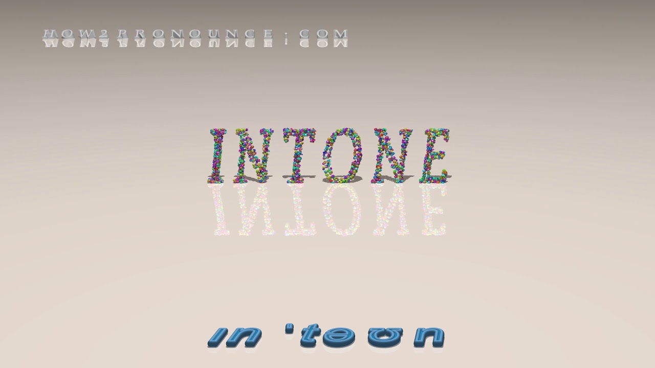 intone - pronunciation + Examples in sentences and phrases - YouTube